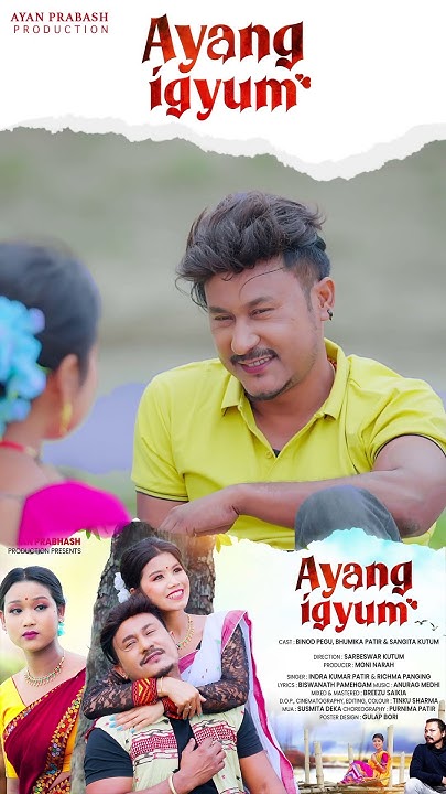 AYANG IGYUM II SHORTS I INDRA KR PATIR I RICHMA PANGING I BINOD PEGU I BHUMIKA PATIR I SANGITA ...