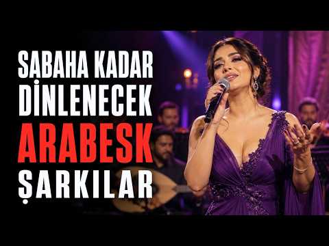 Sabaha Kadar Dinlenecek Arabesk Şarkılar