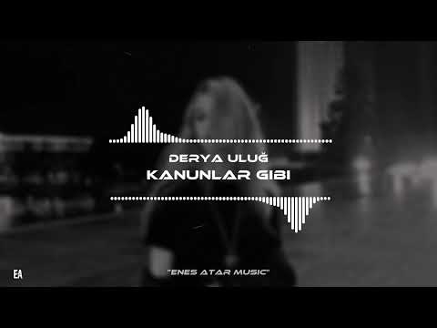 Derya Uluğ - Kanunlar Gibi ( Erdem Düzgün Remix )