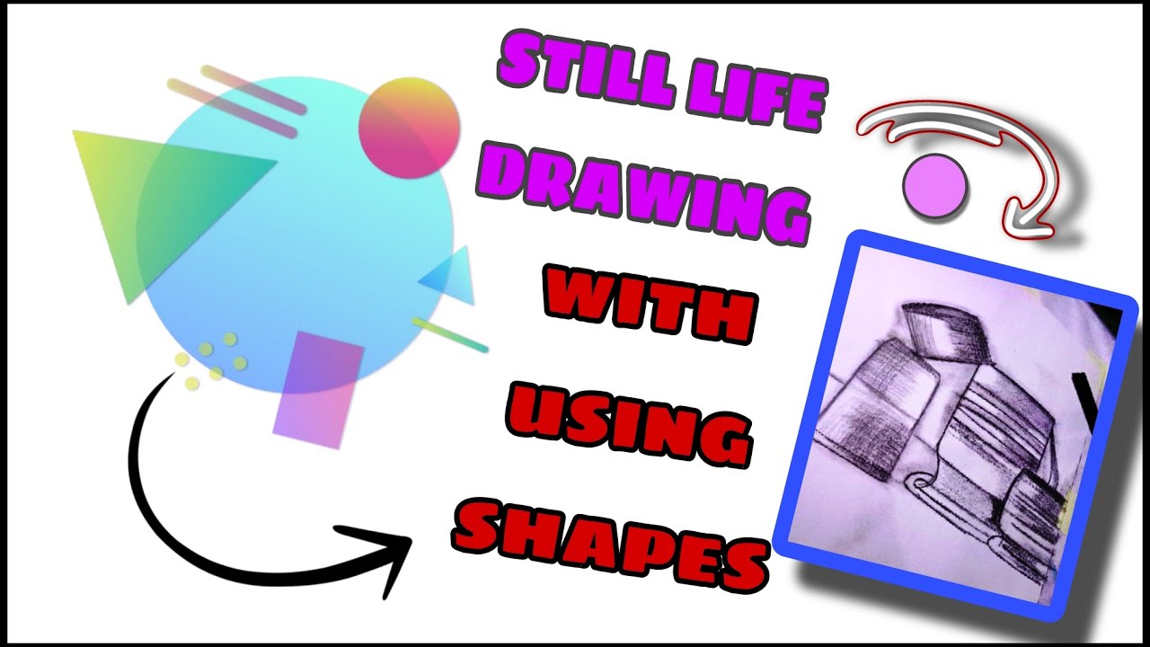 Still Life DRAWING , WITH using SHAPES🔺 , BASICS of DRAWING💗 , still ...
