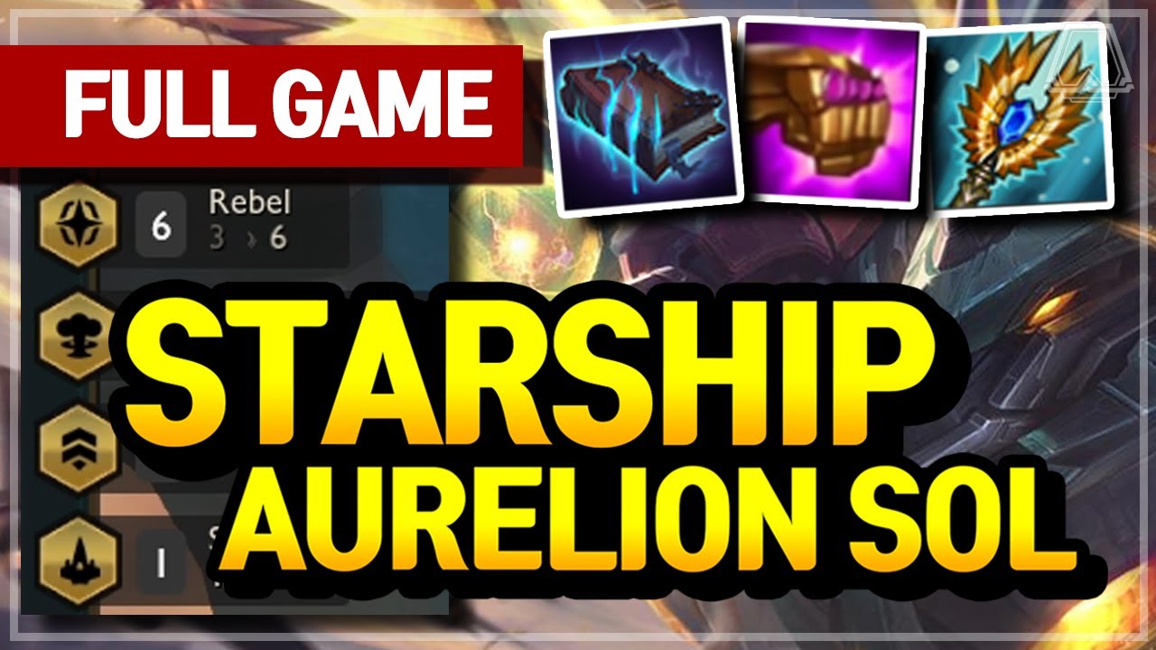 6 Rebel Comp! (Aurelion Sol Carry) - Teamfight Tactics Full Game | TFT ...