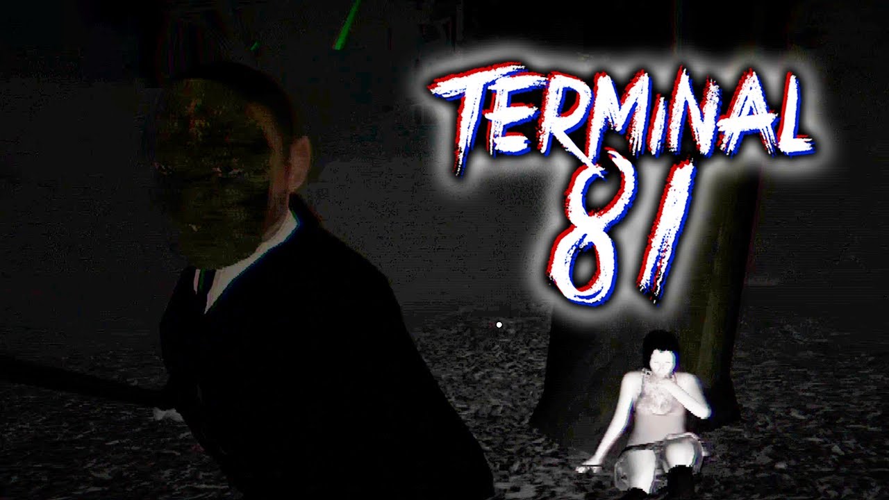 ПЕРВАЯ ВСТРЕЧА С МАНЬЯКОМ TERMINAL 81 #2 - YouTube