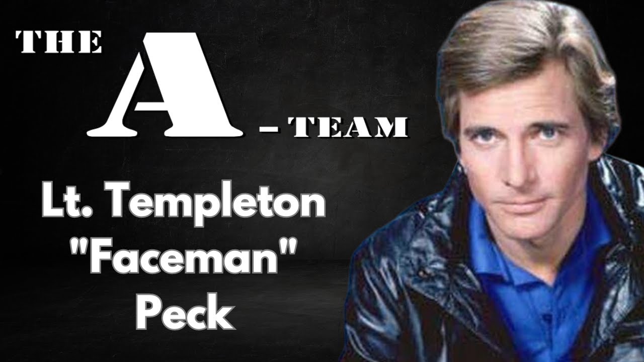 Unveiling Lt. Templeton 'Faceman' Peck | The A-Team's Charismatic ...