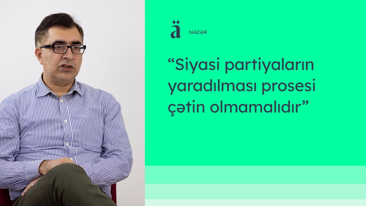 Siyasi partiyalar haqqında yeni qanun layihəsi | Anar Məmmədli - YouTube