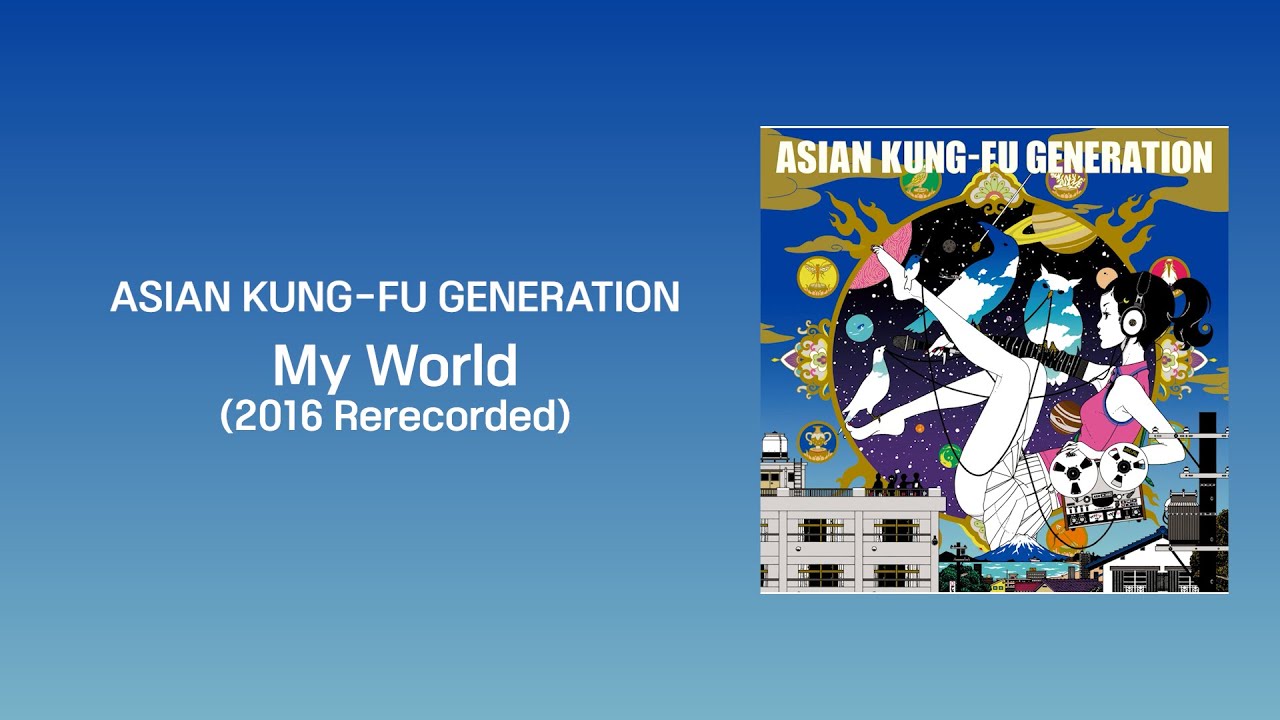 My World (2016 Rerecorded)｜ASIAN KUNG-FU GENERATION [한글자막] - YouTube