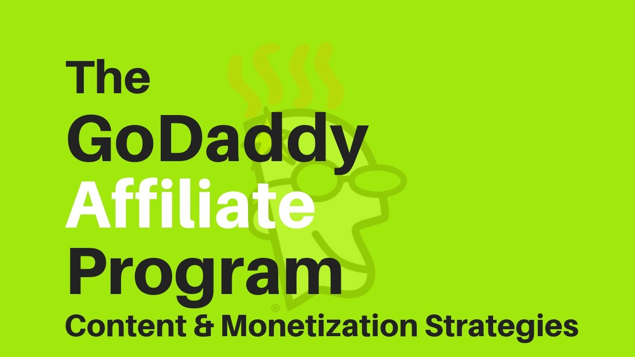 The GoDaddy Affiliate Program | Monetization & Traffic Strategies - YouTube