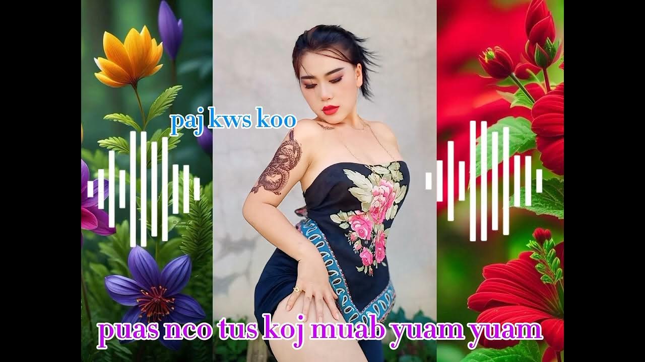 paj kws koo nkauj kho siab tawm tshiab puas nco tus koj yuam yuam - YouTube
