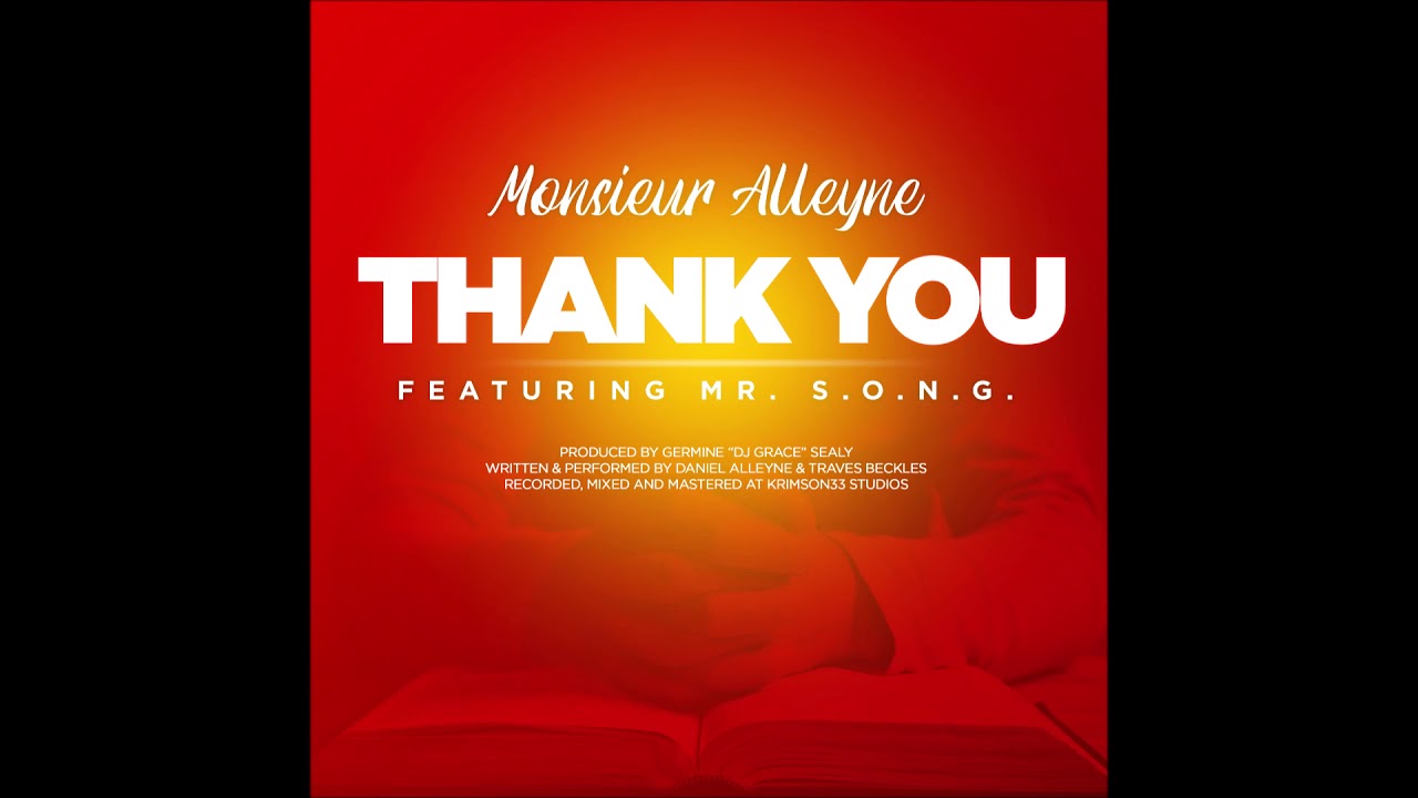 Monsieur Alleyne -Thank You Ft. Mr. S.O.N.G Official Audio - YouTube