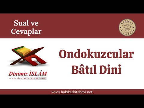 Ondokuzcular Bâtıl Dini | Dinimiz islam