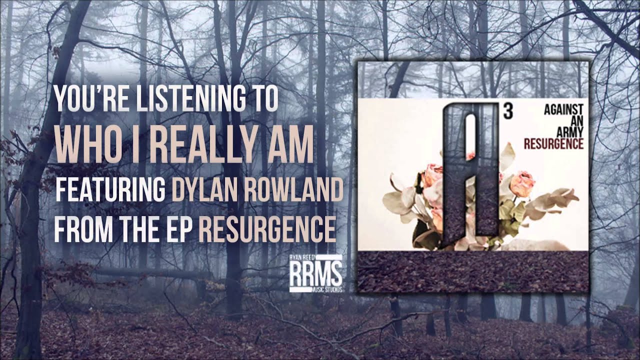 Who I Really Am (Featuring Dylan Rowland) - Lyric Video - YouTube