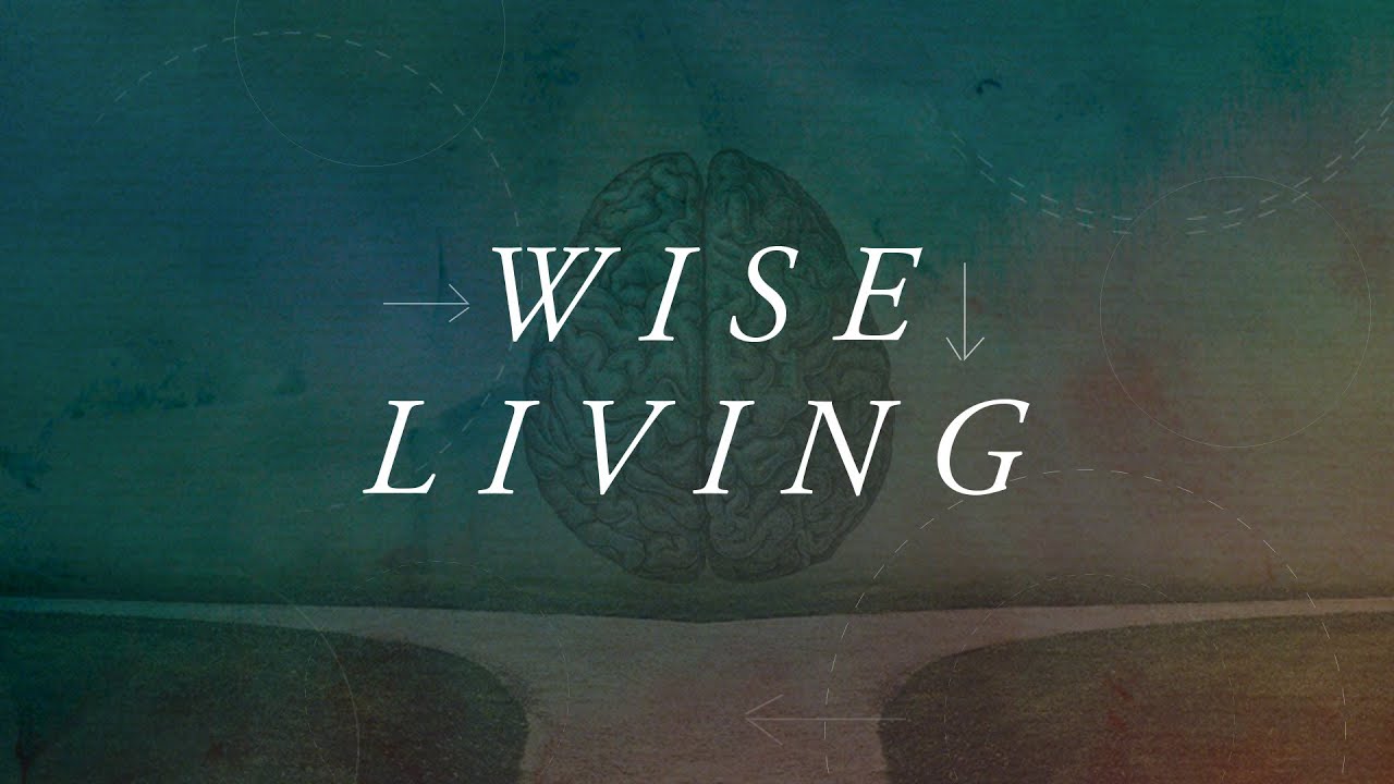 Wise Living | Wise Living | Doug Bartsch - YouTube