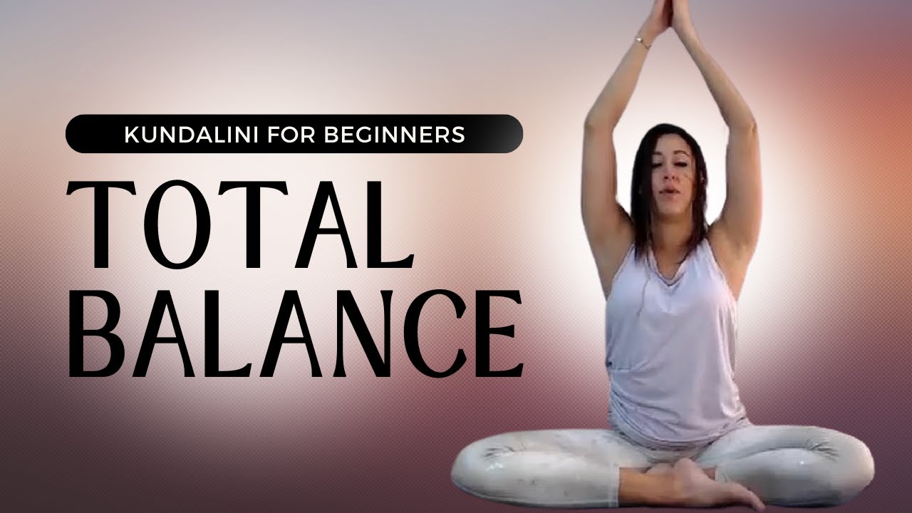 Total Body Balance Kundalini Yoga - YouTube