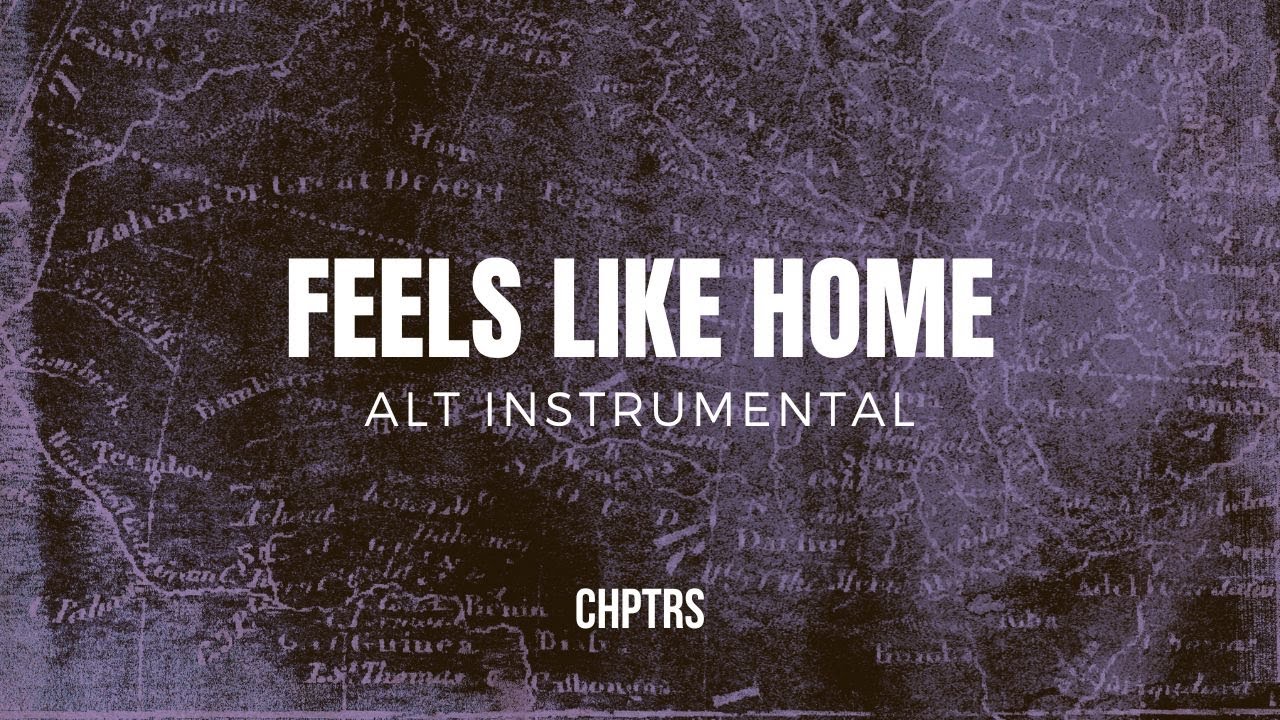 Feels Like Home (Alt Instrumental) - YouTube