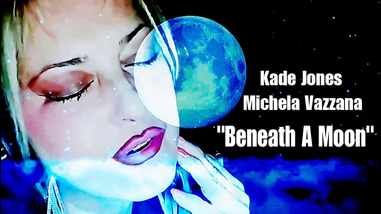 "BENEATH A MOON" by Kade Jones & Michela Vazzana - YouTube