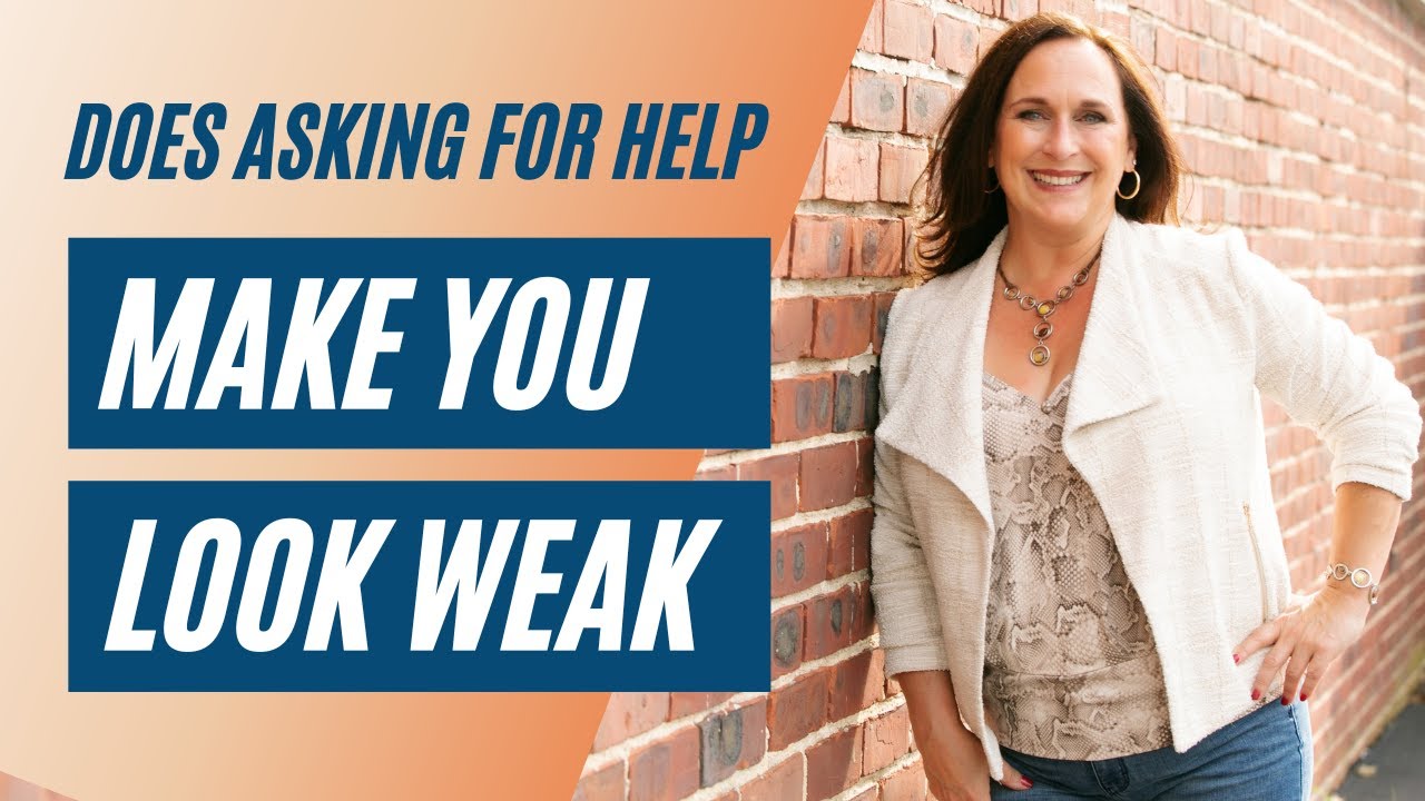 Does asking for help make you look weak? - YouTube