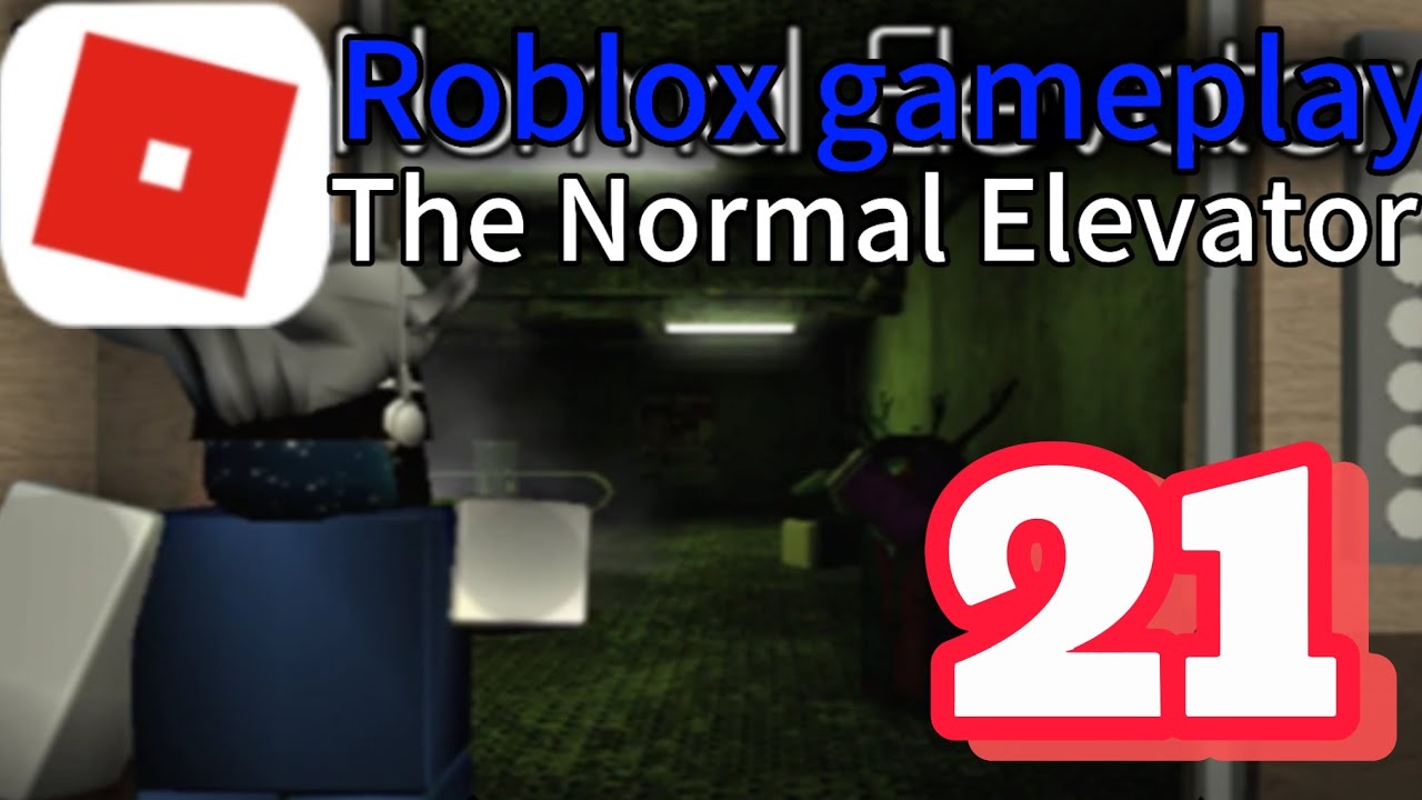 Roblox gameplay | The Normal Elevator | Episode 21 | 2017 - YouTube