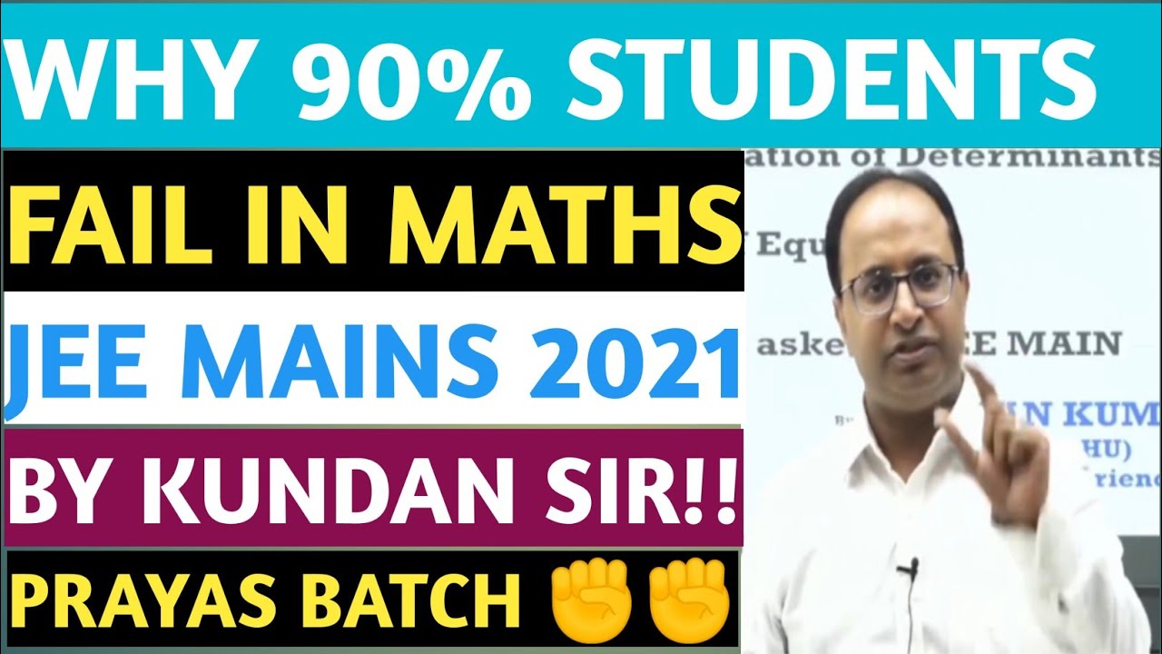 SCORE GOOD MARKS IN MATH JEE MAINS 2021!!! BY KUNDAN SIR - YouTube