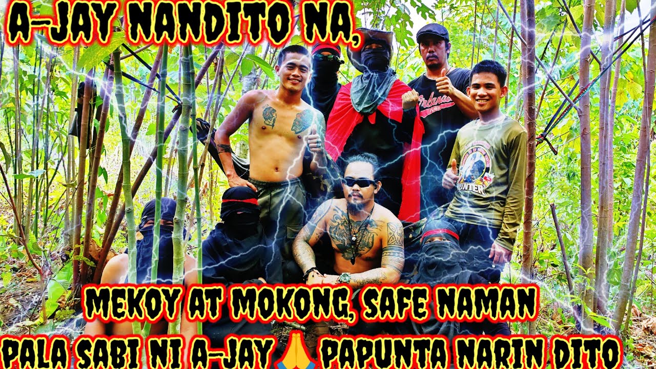 MEKOY AT MOKONG SAFE NAMAN, A-JAY NAKARATING NA🙏#gcash_09455806759 ...