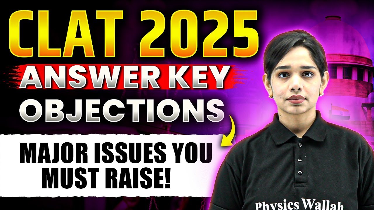 CLAT 2025 Answer Key Objections 🔍 | Major Issues You Must Raise! - YouTube