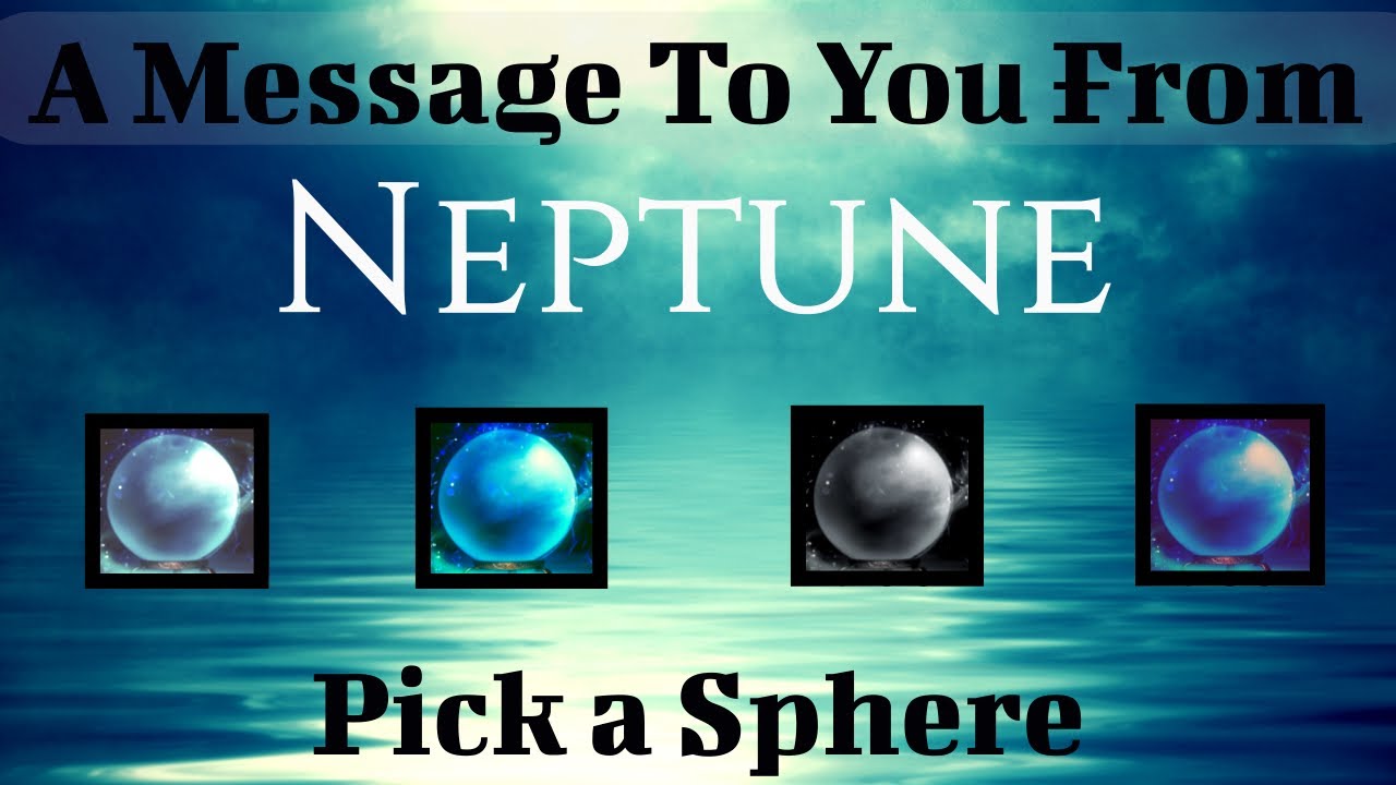 A Message To You From Neptune. Timeless Pick a Card Tarot Reading - YouTube