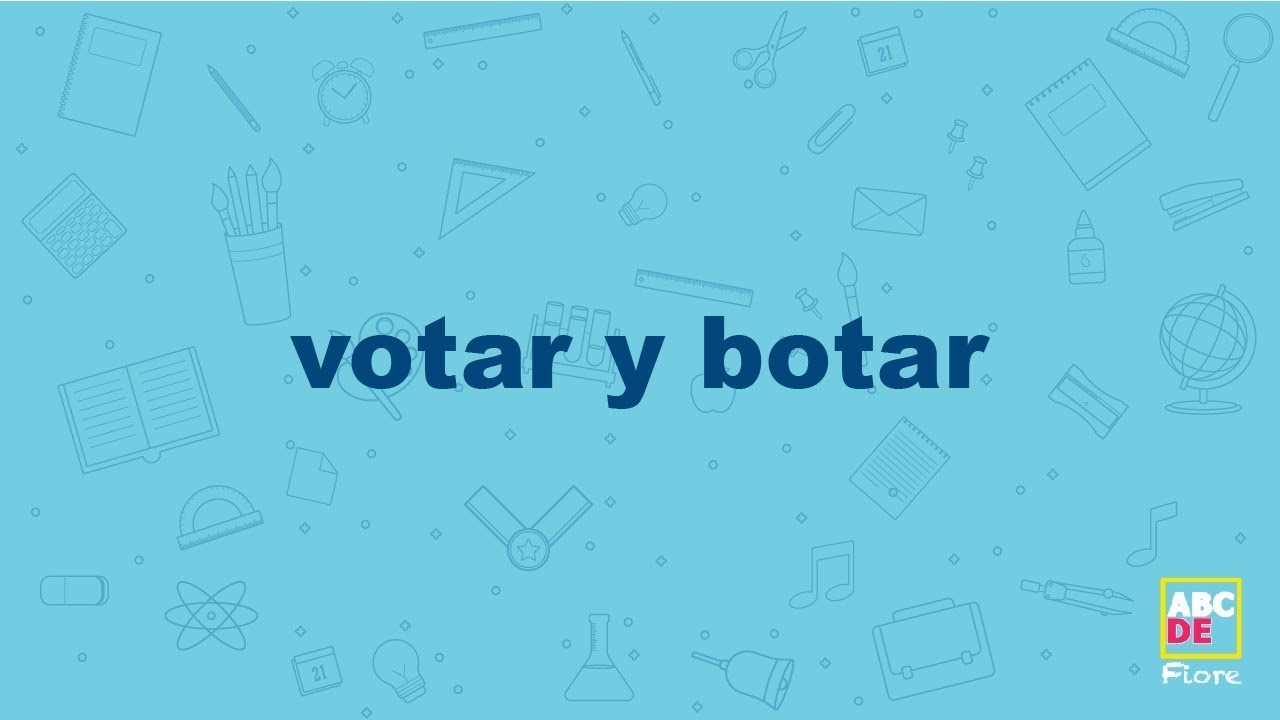 votar y botar - ABCDEFiore - YouTube