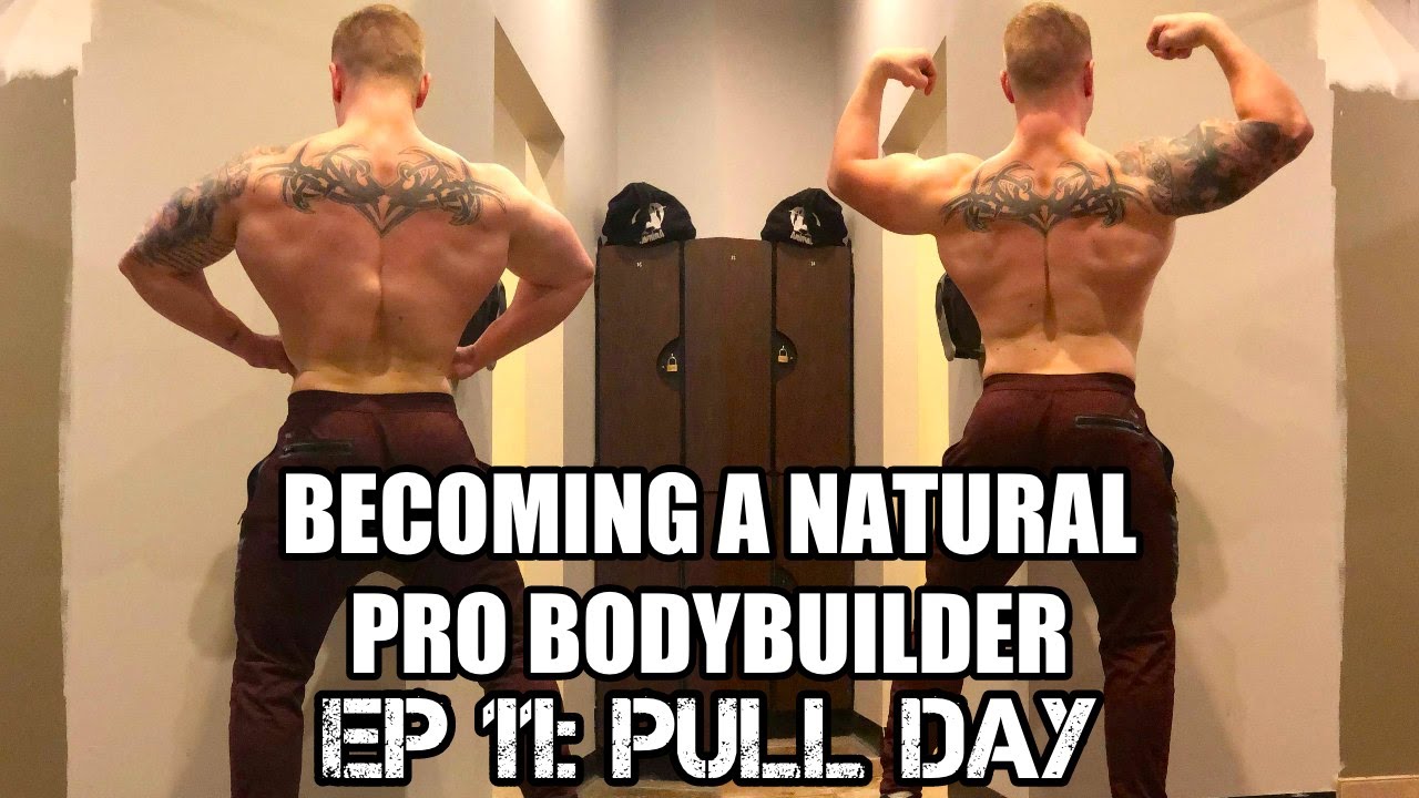 BECOMING A NATURAL PRO BODYBUILDER | Ep 11: Pull Day! - YouTube