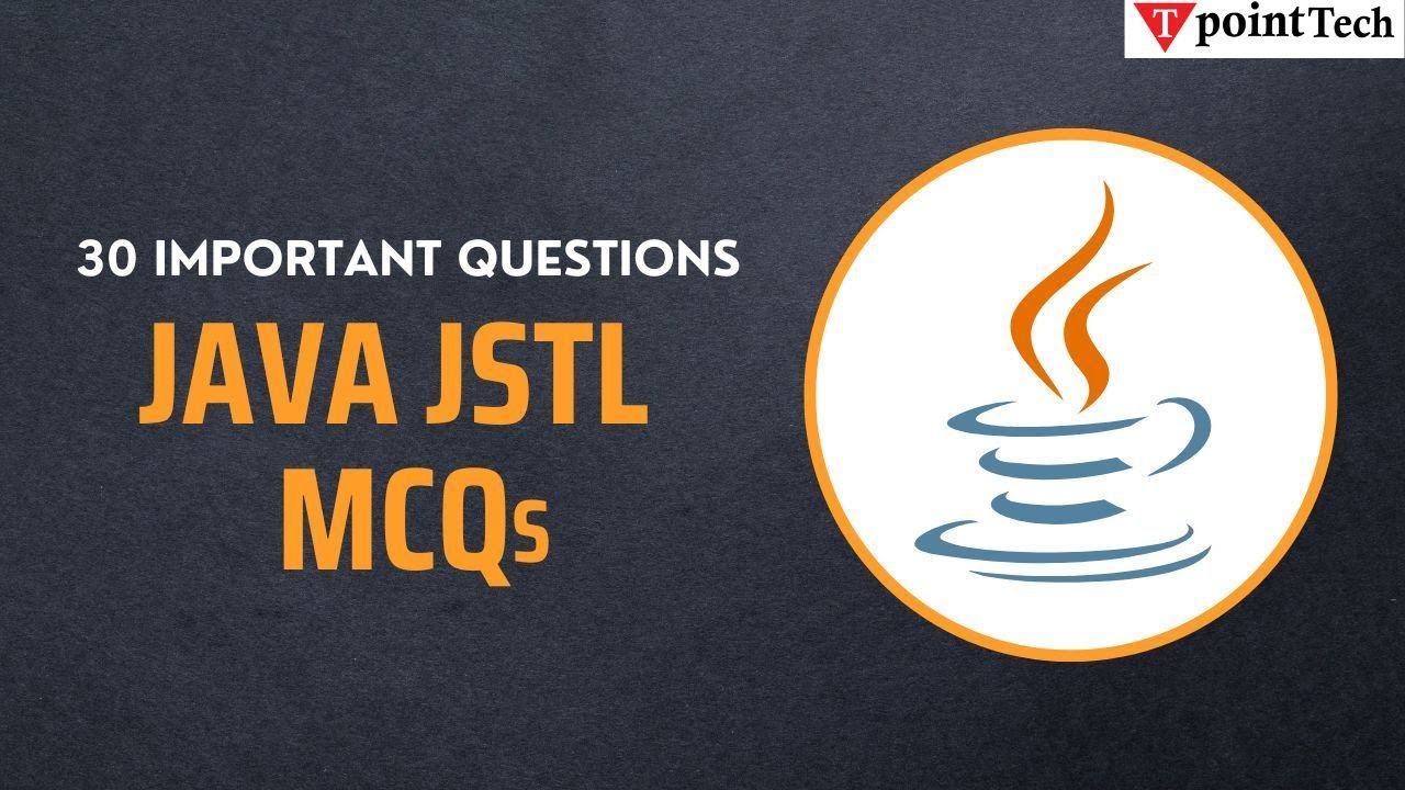 Java JSTL MCQs | Top 30 Java Interview Questions & Answers | Tpoint Tech - YouTube
