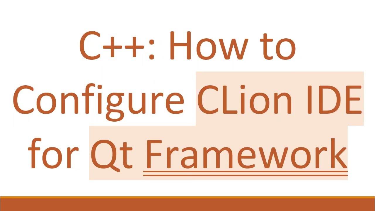 C++: How to Configure CLion IDE for Qt Framework - YouTube
