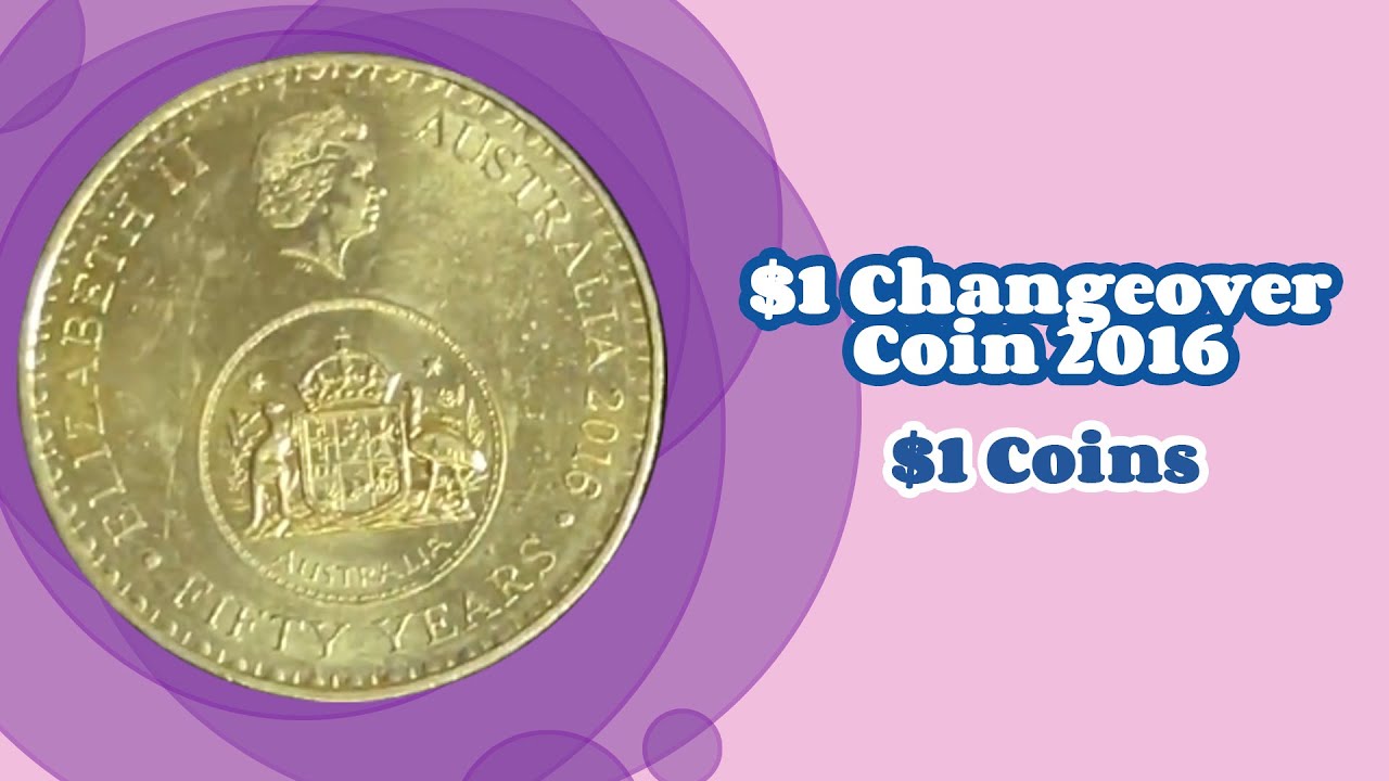 Worth How Much? | $1 Changeover Coin 2016 ($1 Coins) - YouTube
