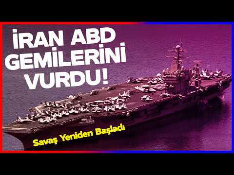 SON DAKİKA! İRAN ABD GEMİLERİNİ VURDU! Savaş Yeniden Başladı