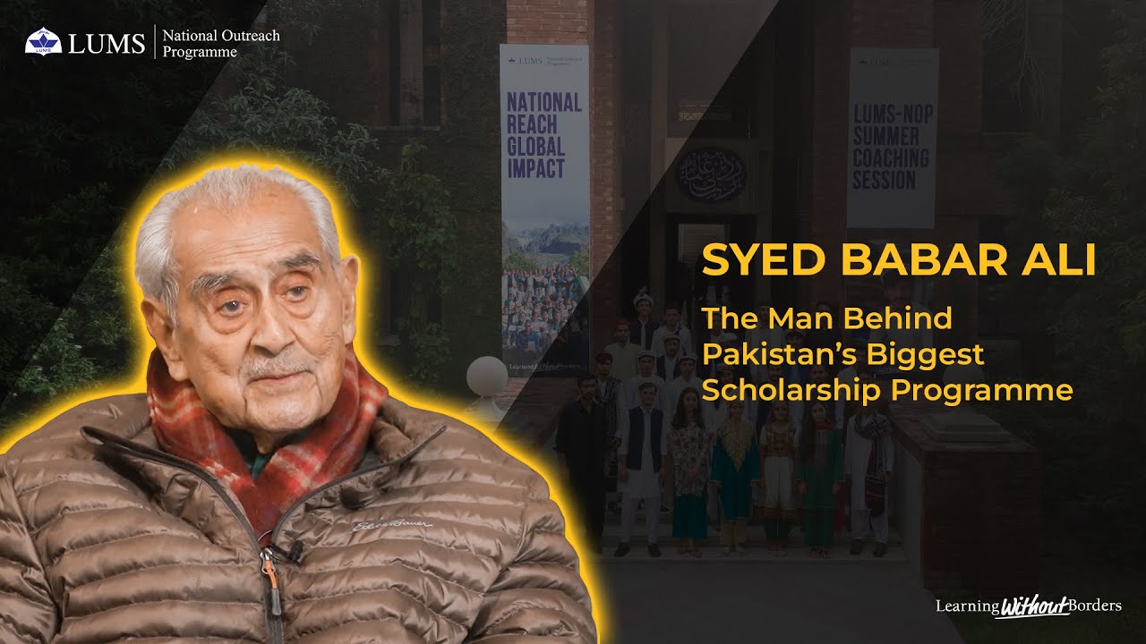 Syed Babar Ali - The Man Behind Pakistan's Biggest Scholarship Programme NOP - LUMS - YouTube Music