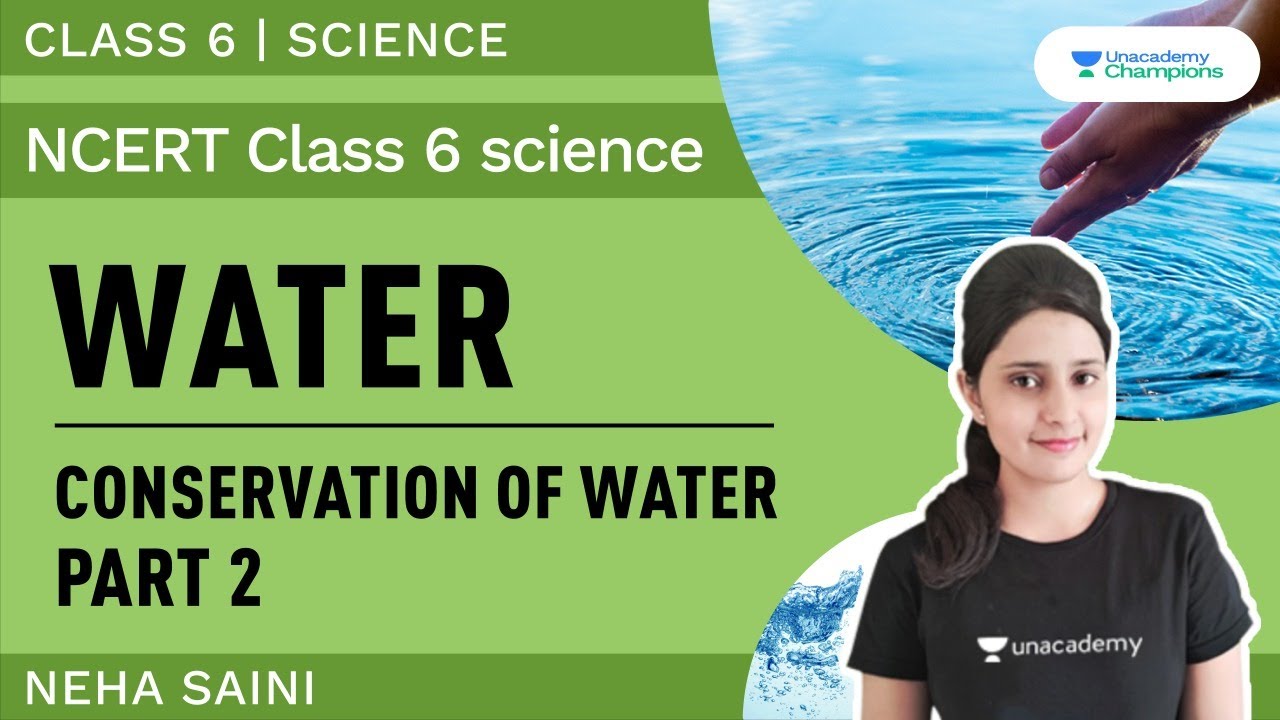 Conservation of Water | Water | Part 2 | NCERT Class 6 Science | Neha ...