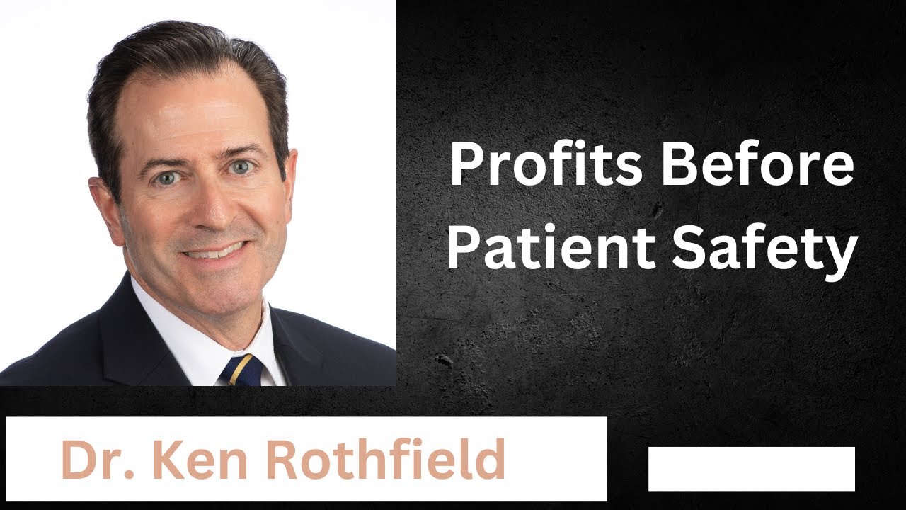 Profits before Patient Safety Preview Dr. Ken Rothfield and Barbara Levin - YouTube