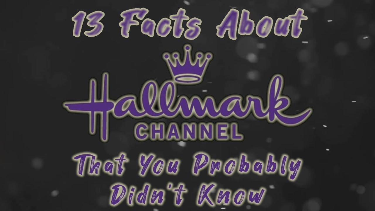 13 Facts About Hallmark Channel That You Probably Didn't Know - YouTube
