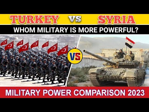 Turkey vs Syria military power 2023 • Turkish military • Syrian ...