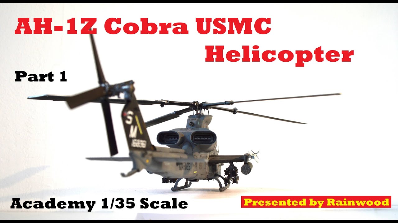 Pt.1 / AH-1Z Cobra USMC Helicopter, Academy 1/35, Pt.1 / AH-1Z コブラ アメリカ ...