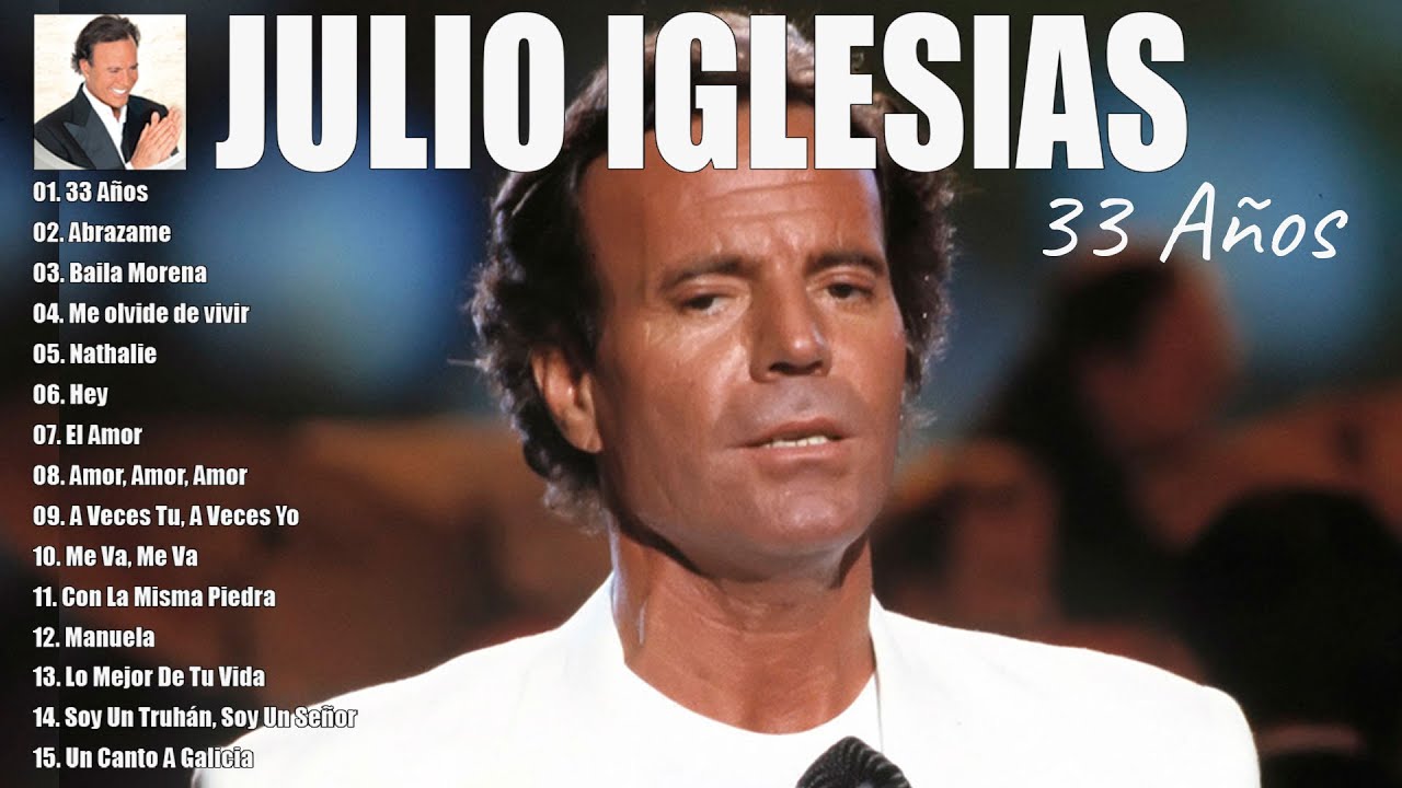 LO MEJOR DEL JULIO IGLESIAS | Recopilación 30 canciones de JULIO ...
