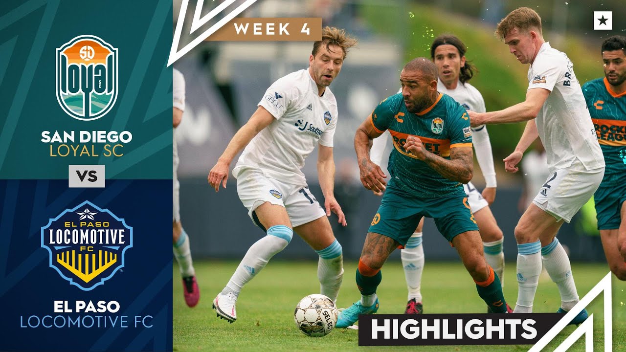 San Diego Loyal FC vs. El Paso Locomotive FC - Game Highlights | 04-03 ...