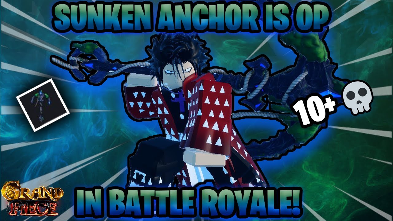 [GPO] THE NEW SUNKEN ANCHOR IS OVERPOWERED IN BATTLE ROYALE..! | (19K ...