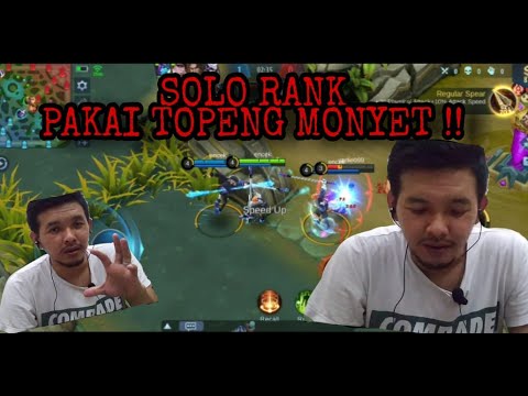 MOBILE LEGEND // SOLO RANK PAKAI TOPENG MONYET// BERUJUNG KEMENANGAN ...