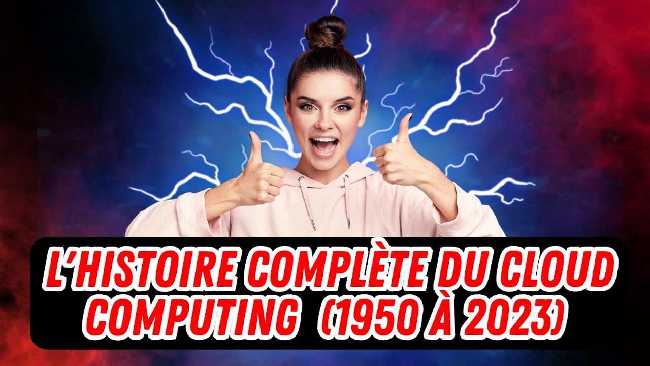 L'Histoire Complète du Cloud Computing (1950 à 2023) - YouTube