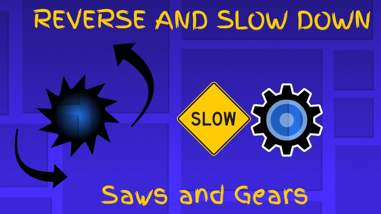 How to slow down saw/gears in geometry dash! - YouTube