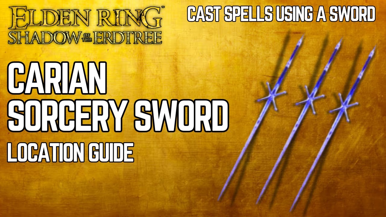Elden Ring DLC: Carian Sorcery Sword Location Guide - YouTube