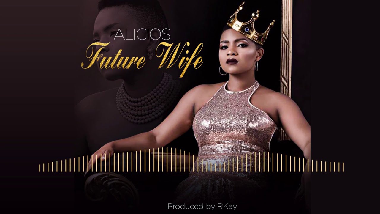 Alicios - Future wife (Official audio) - YouTube