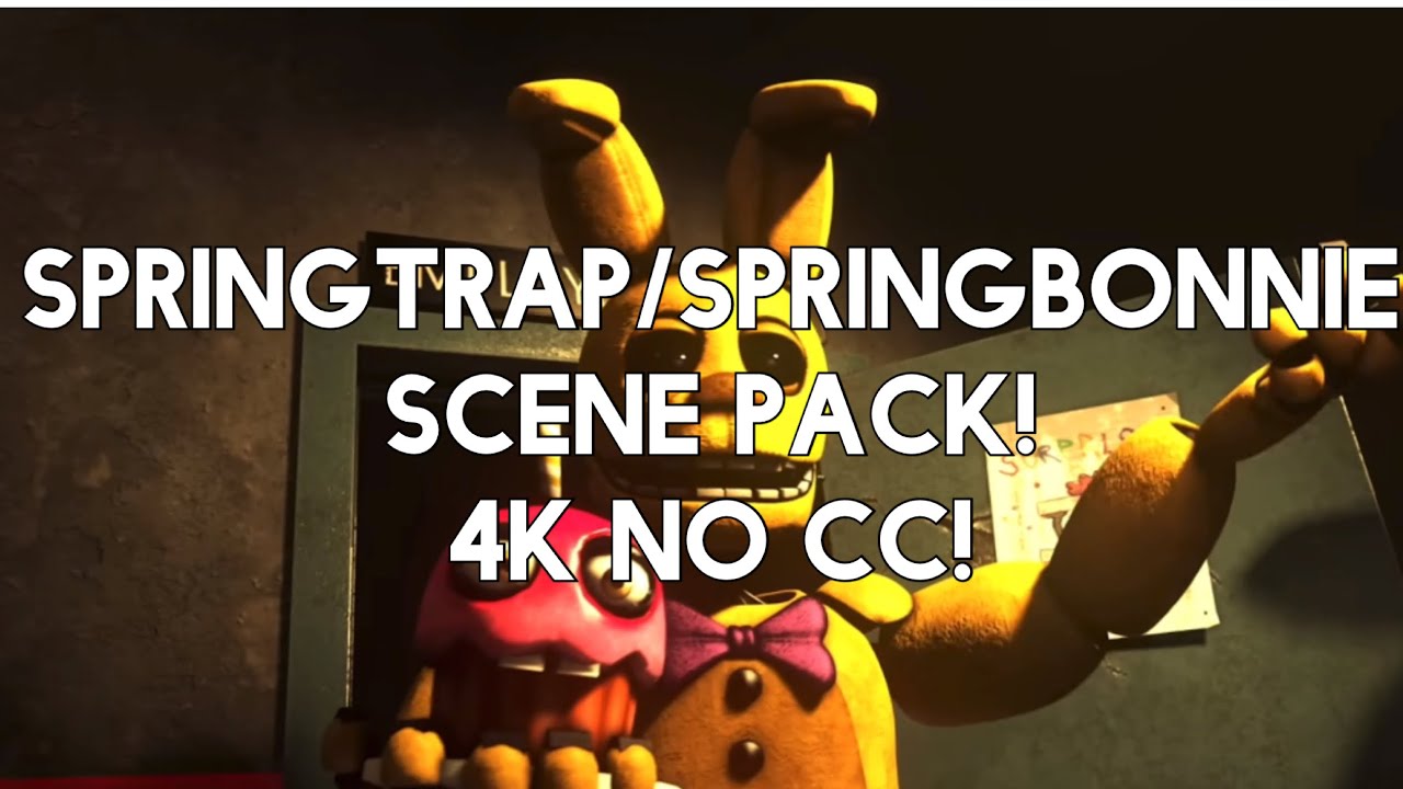 Springtrap/SpringBonnie scene pack! 4K no CC! Requested by ...