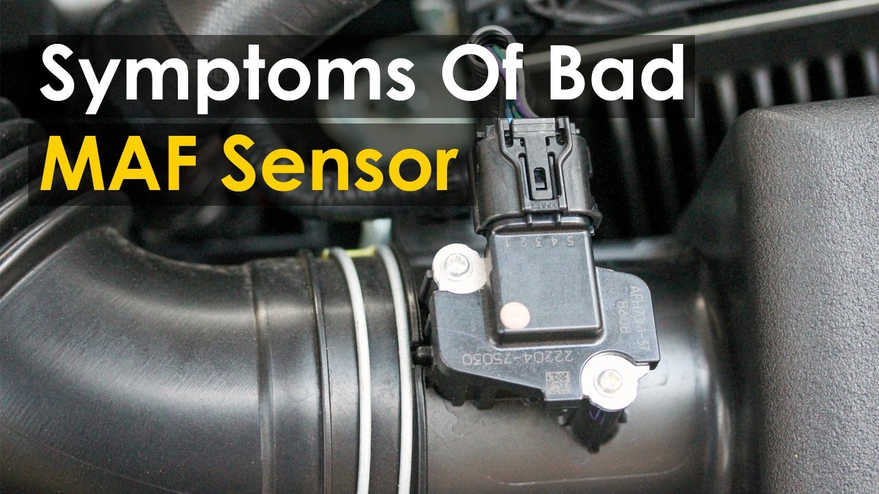 Most Common Symptoms Of Bad MAF Sensor In Your Car | Signs You Need To ...