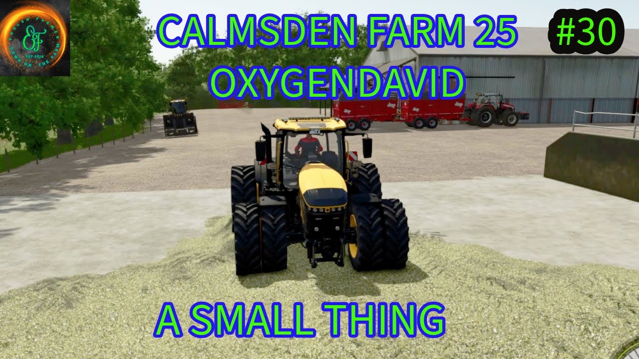 a small thing |Calmsden Farm by Oxygendavid|Farming Simulator 25 - YouTube