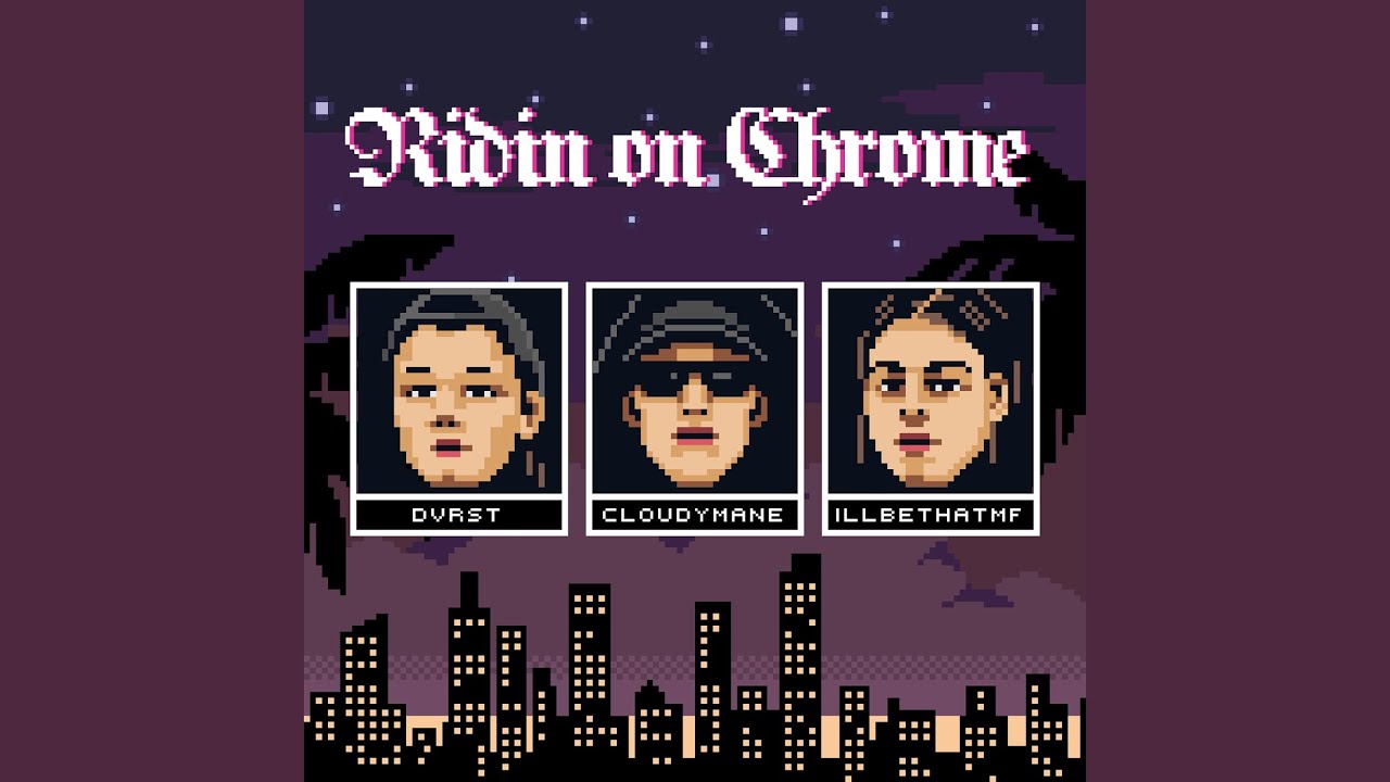 Ridin on Chrome - YouTube