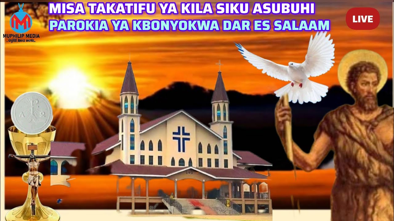 #LIVE:MISA TAKATIFU YA KILA SIKU ASUBUHI PAROKIA YA YOHANE MBATIZAJI BONYOKWA JIMBO KUU DSM ...