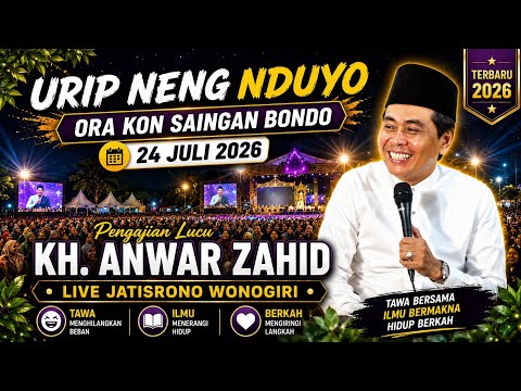 🔴PENGAJIAN ABAH ANZA / KH. ANWAR ZAHID TERBARU 24 JULI 2026 DI JATISRONO WONOGIRI || SAINGAN BONDO ¹
